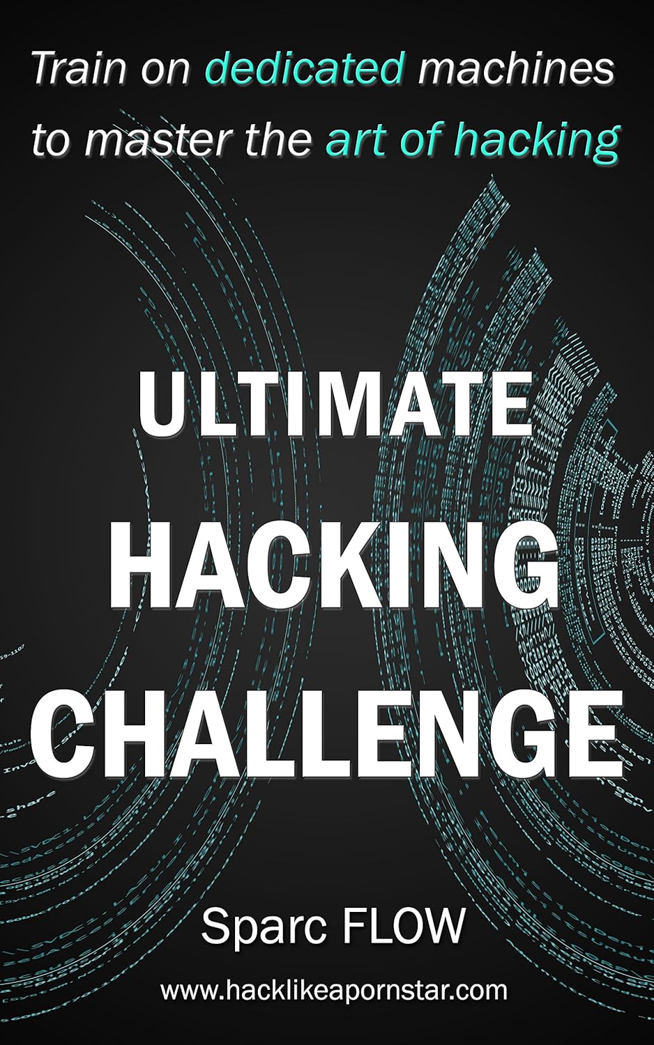 Ultimate Hacking Challenge: Train on dedicated machines to master the ...