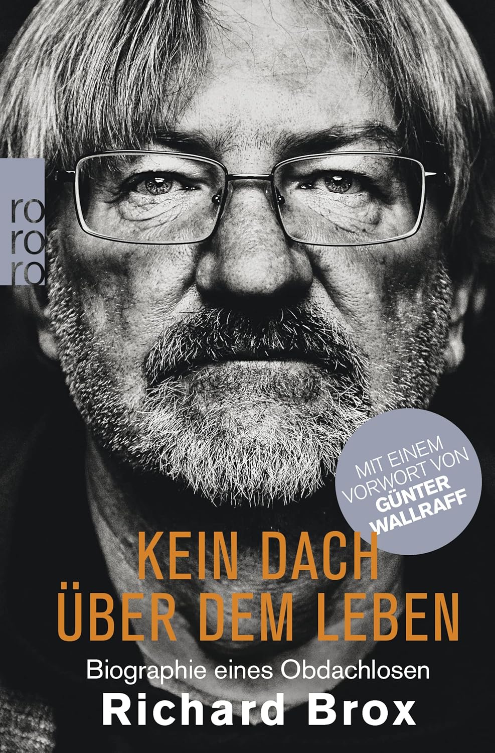 Kein Dach über dem Leben: Biographie eines Obdachlosen : Brox, Richard ...