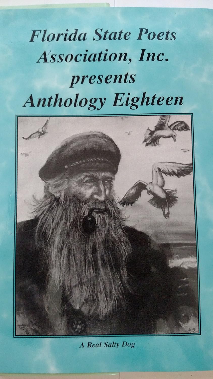 FLORIDA STATE POETS ASSOCIATION INC. PRESENTS ANTHOLOGY EIGHTEEN ...