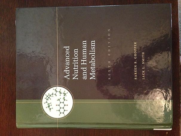 Advanced Nutrition and Human Metabolism: 9781133104056: Medicine ...