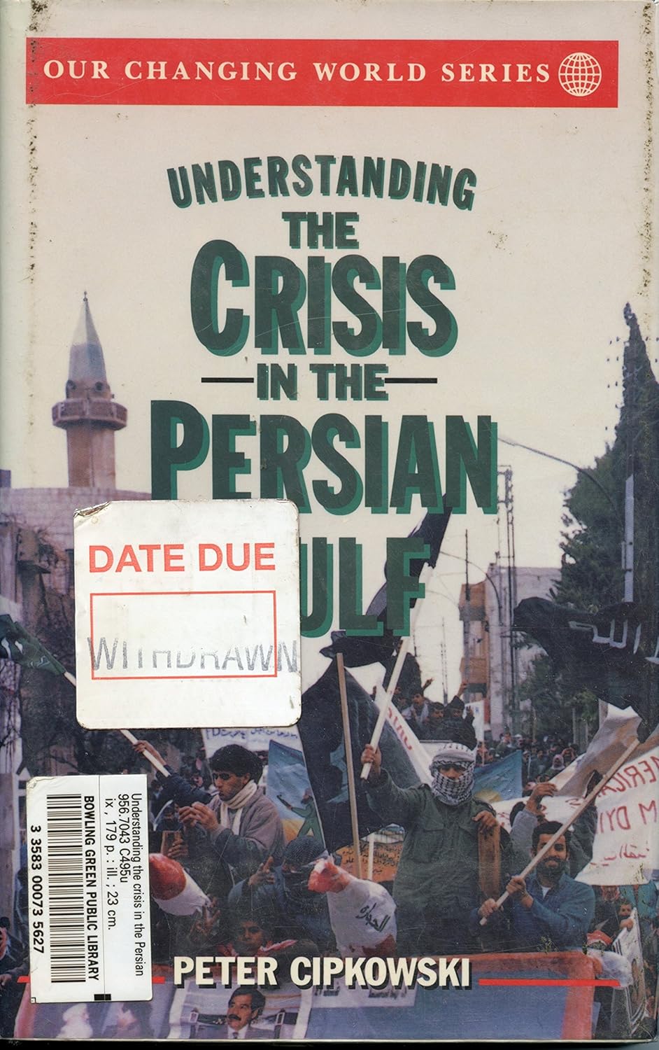 Amazon.com: Understanding the Crisis in the Persian Gulf (Our Changing ...