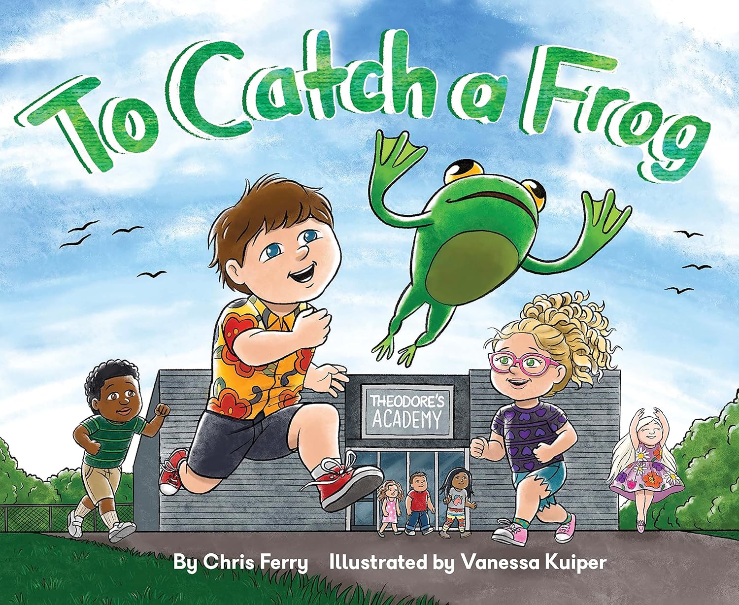 To Catch a Frog: Chris Ferry, Vanessa Kuiper: 9781643437323: Amazon.com ...