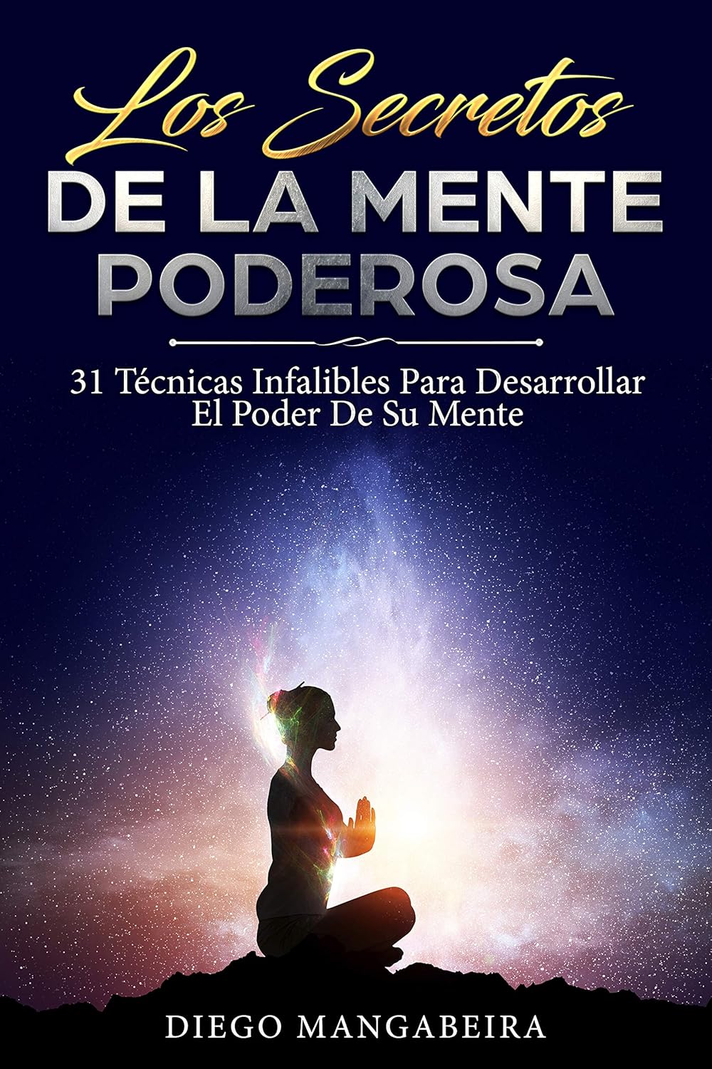 Amazon.com: Los Secretos De La Mente Poderosa: 31 Técnicas Infalibles ...