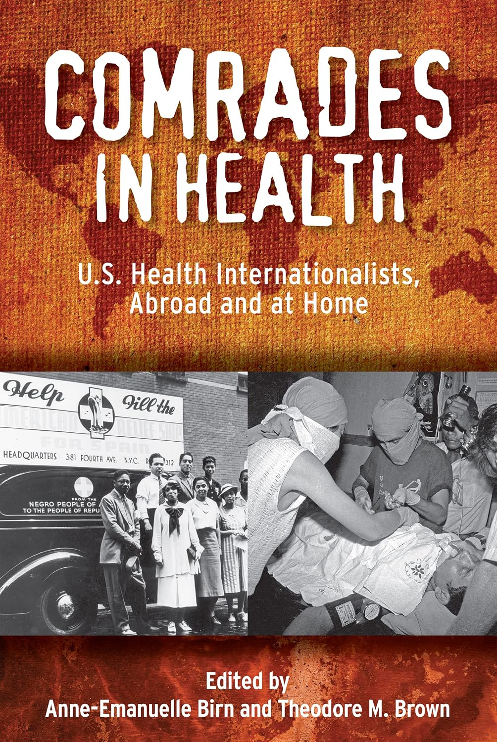 Comrades in Health: U.S. Health Internationalists, Abroad and at Home ...