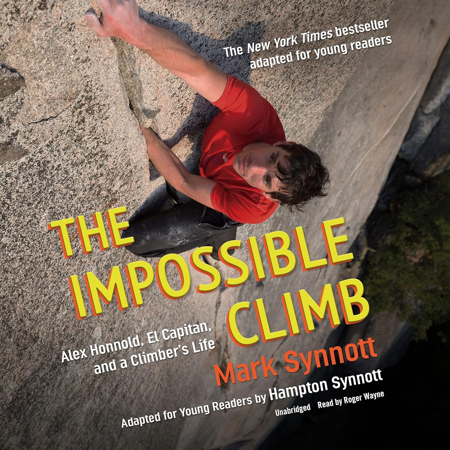 The Impossible Climb (Young Readers Adaptation): Alex Honnold, El ...