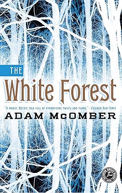 The White Forest: A Novel: McOmber, Adam: 9781451664263: Amazon.com: Books
