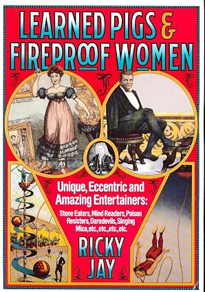 Learned Pigs and Fireproof Women: Jay, Ricky: 9780394537504: Amazon.com ...