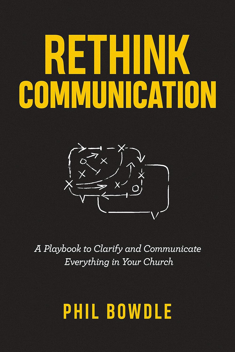Rethink Communication: A Playbook to Clarify and Communicate Everything ...