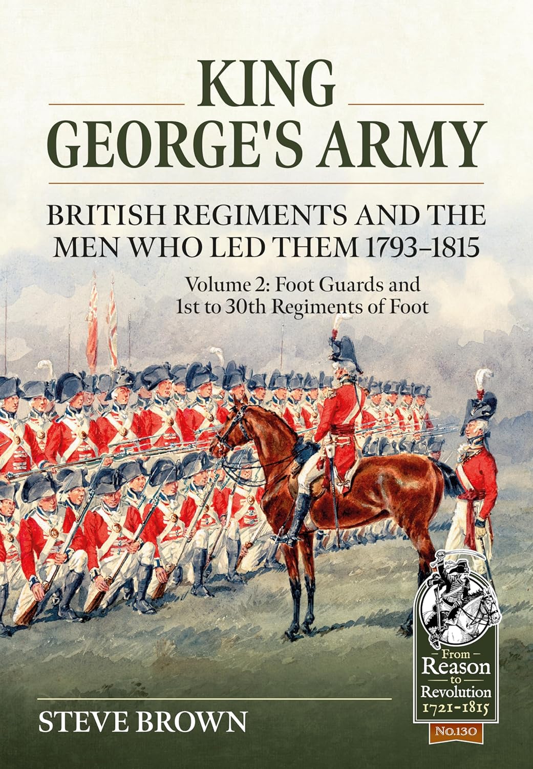 King George’s Army - British Regiments and the Men Who Led Them 1793 ...