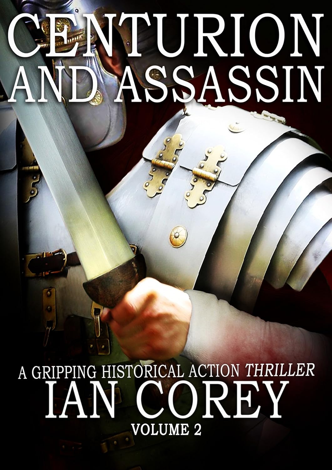 Amazon.com: Centurion and Assassin: Volume 2 (Re-Edited) eBook : Corey ...