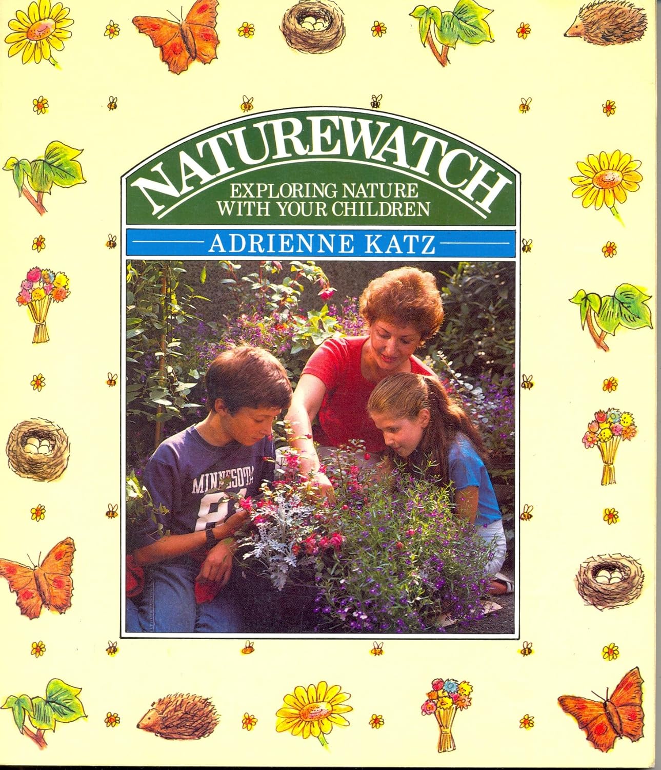 Naturewatch: Exploring Nature With Your Children: Katz, Adrienne ...