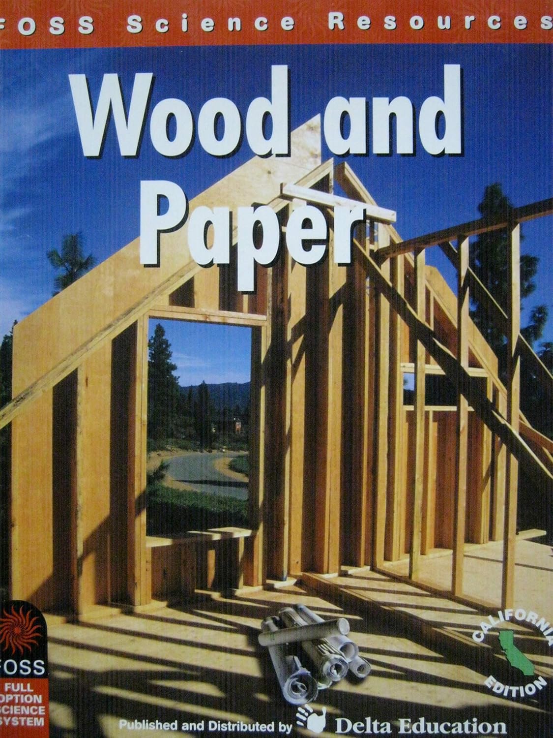 Wood and Paper (FOSS Science Resources): University of California at ...