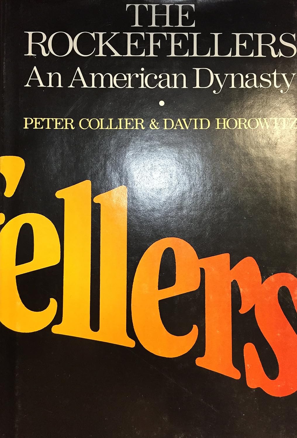 The Rockefellers-An American Dynasty: Collier, Peter: 8601415815894 ...