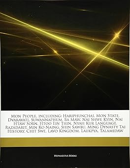 Amazon.co.jp: Articles on Mon People, Including: Hariphunchai, Mon State, Dvaravati, Suwannaphum ...