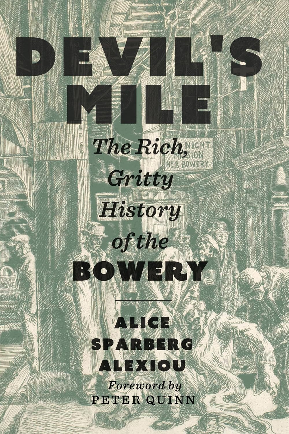 Devil's Mile: The Rich, Gritty History of the Bowery: Sparberg Alexiou ...