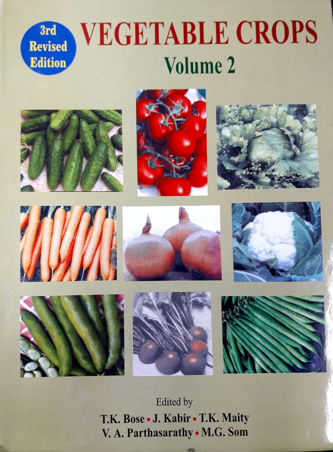 Vegetable Crops-Vol.2 : Naya Udyog, T.K.Bose, J.Kabir, T.K.Maity, V.A ...