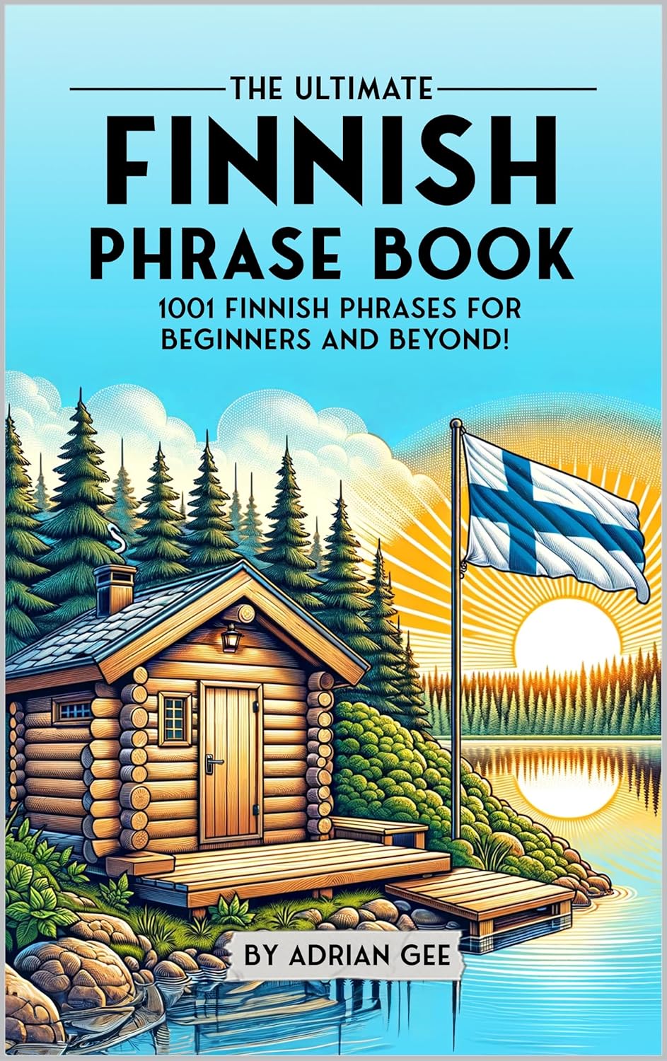 Amazon.com: The Ultimate Finnish Phrase Book: 1001 Finnish Phrases for ...