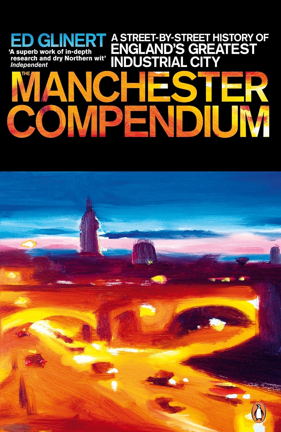 Manchester Compendium: A Street By Street History Of Englands Greatest ...