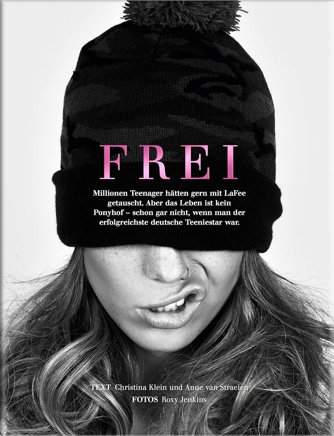 FREI: Millionen Teenager hätten gern mit LaFee getauscht. Aber das ...