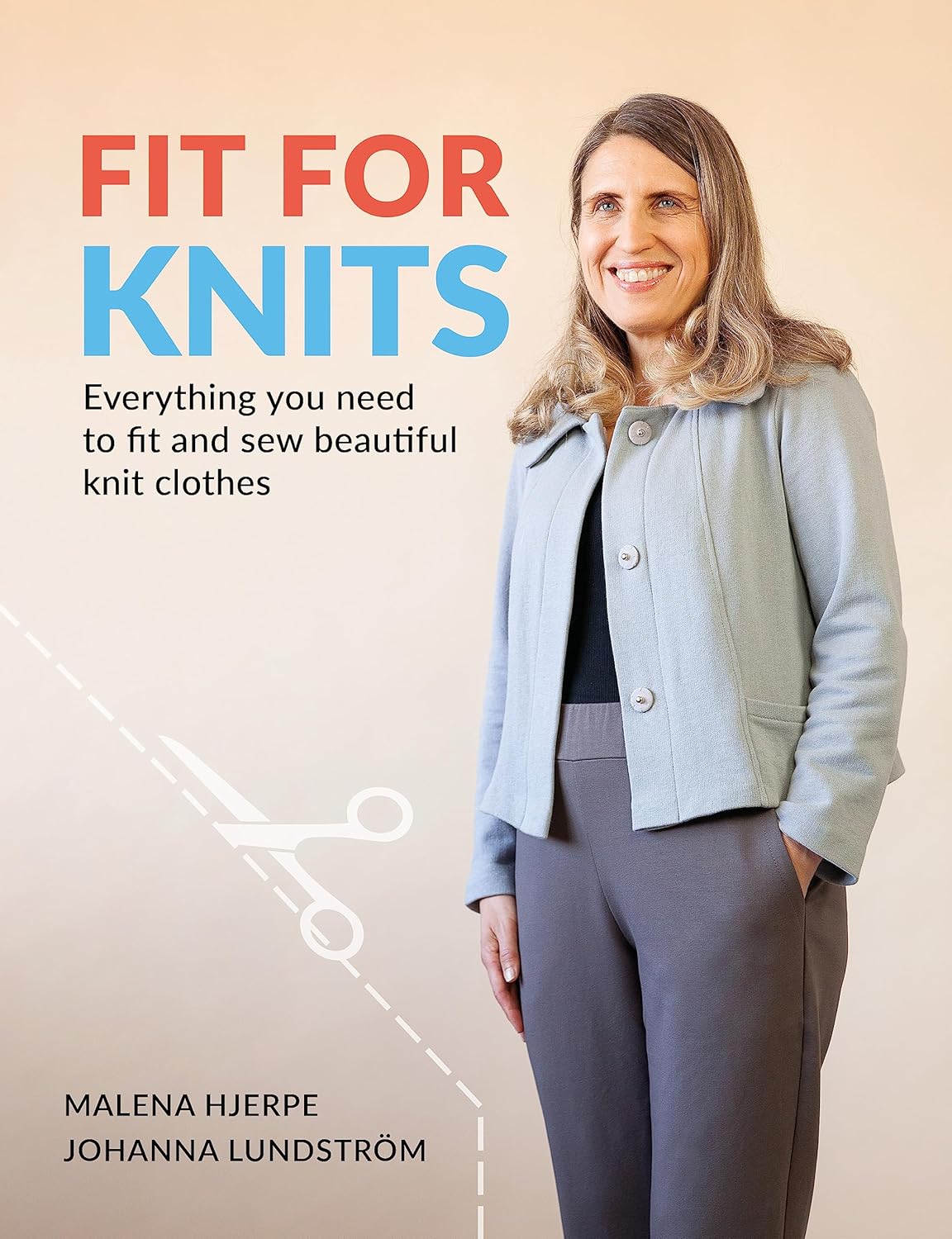 Fit for Knits: Everything you need to fit and sew beautiful knit ...