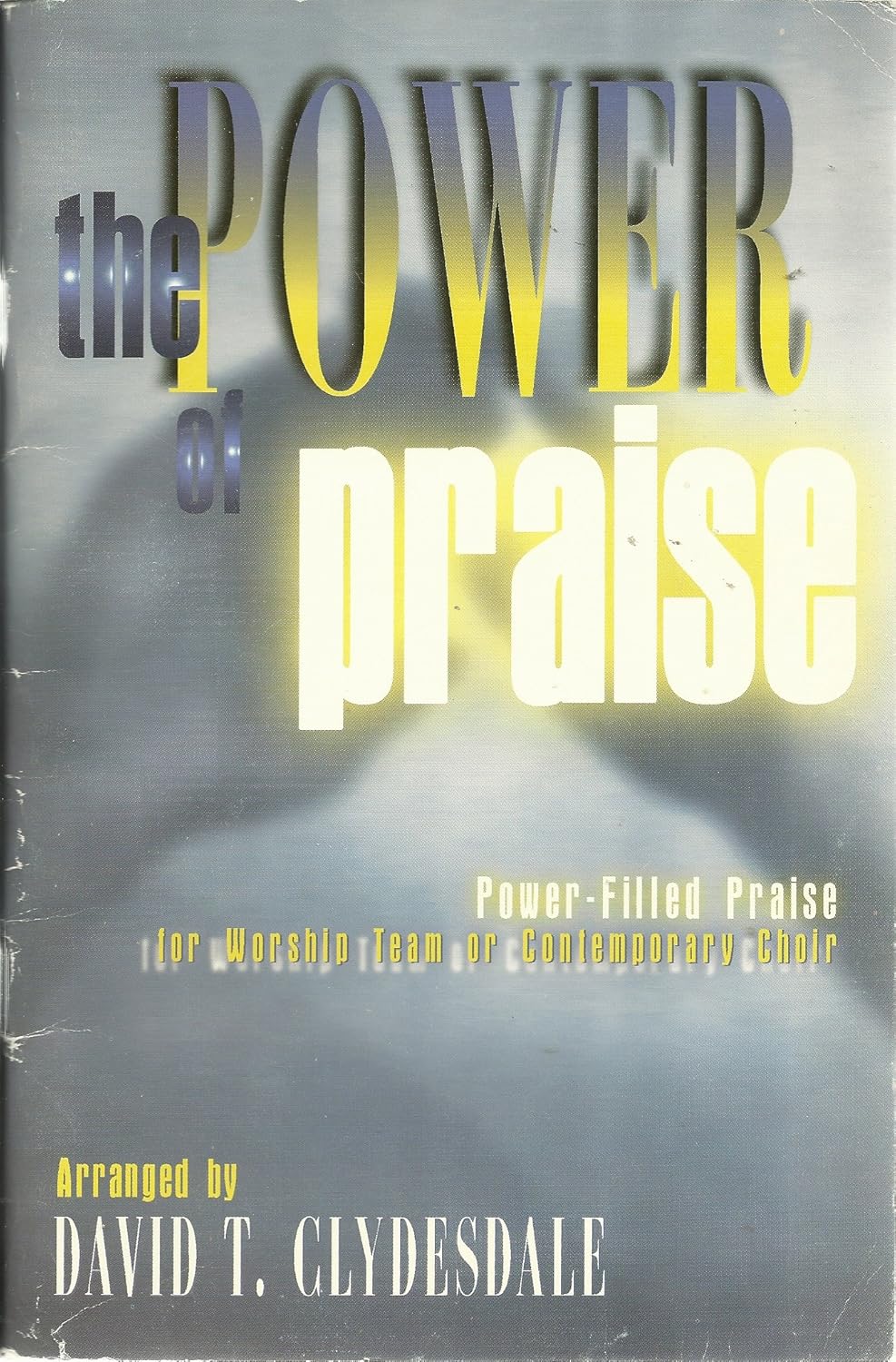 THE POWER OF PRAISE (POWER-FILLED PRAISE FOR WORSHIP TEAM OR ...
