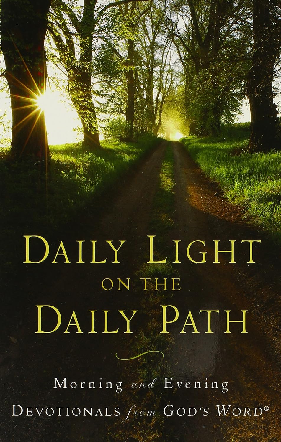 Daily Light on the Daily Path: Morning and Evening Devotionals from God ...