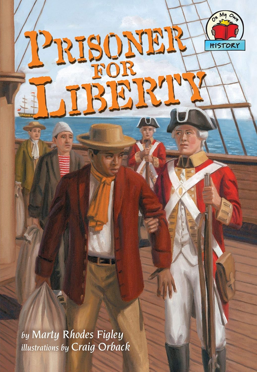 Prisoner for Liberty (On My Own History): Figley, Marty Rhodes, Orback ...