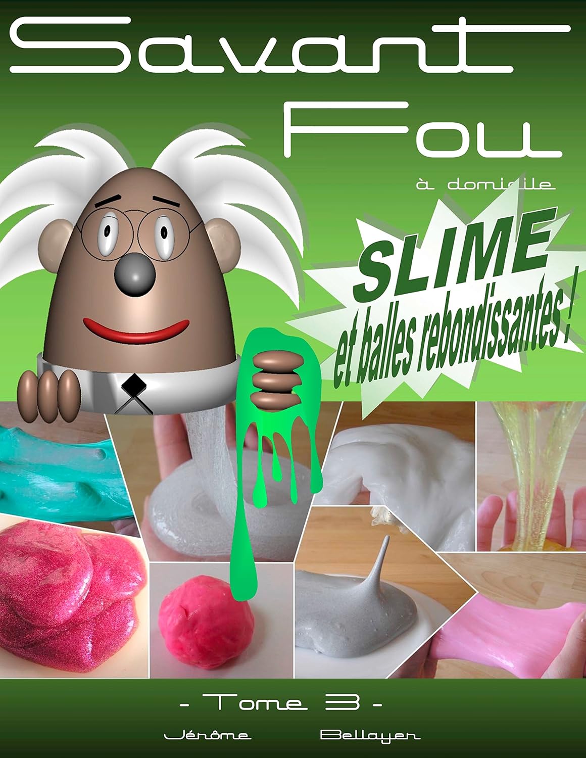 Amazon.com: Savant Fou à domicile (Tome 3): Slime et balles ...