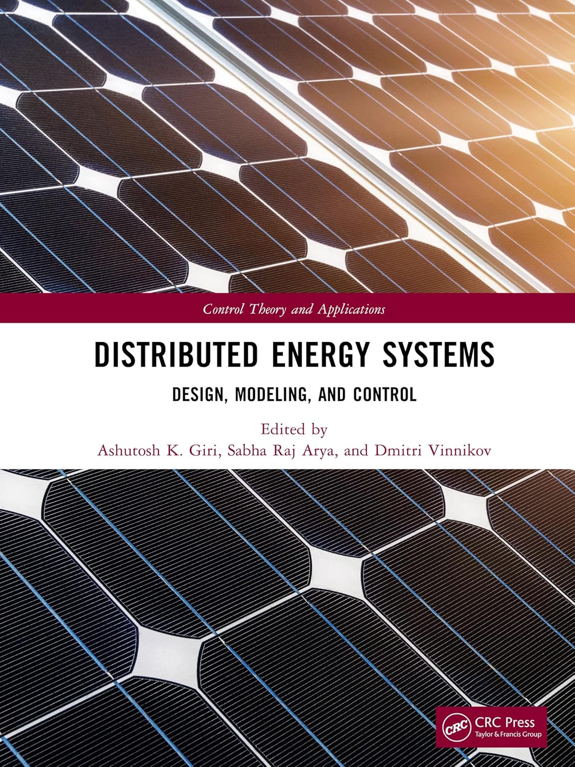 Distributed Energy Systems: Design, Modeling, and Control (Control ...