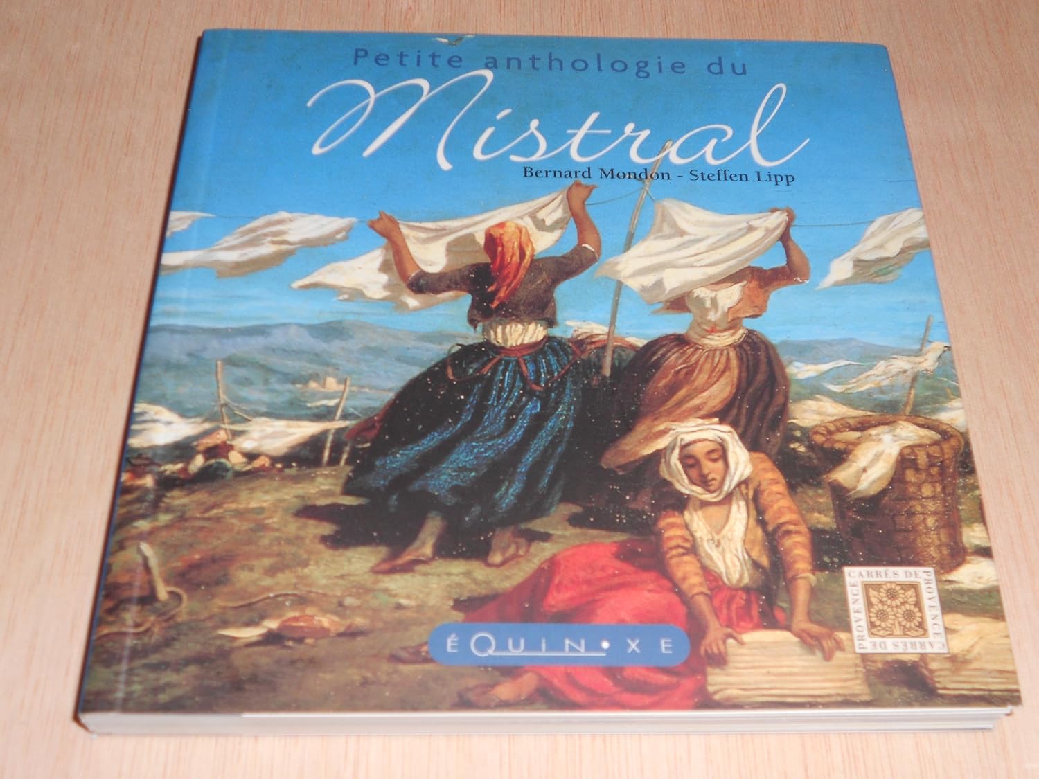Petite anthologie du mistral: Mondon, Bernard, Lipp, Steffen ...
