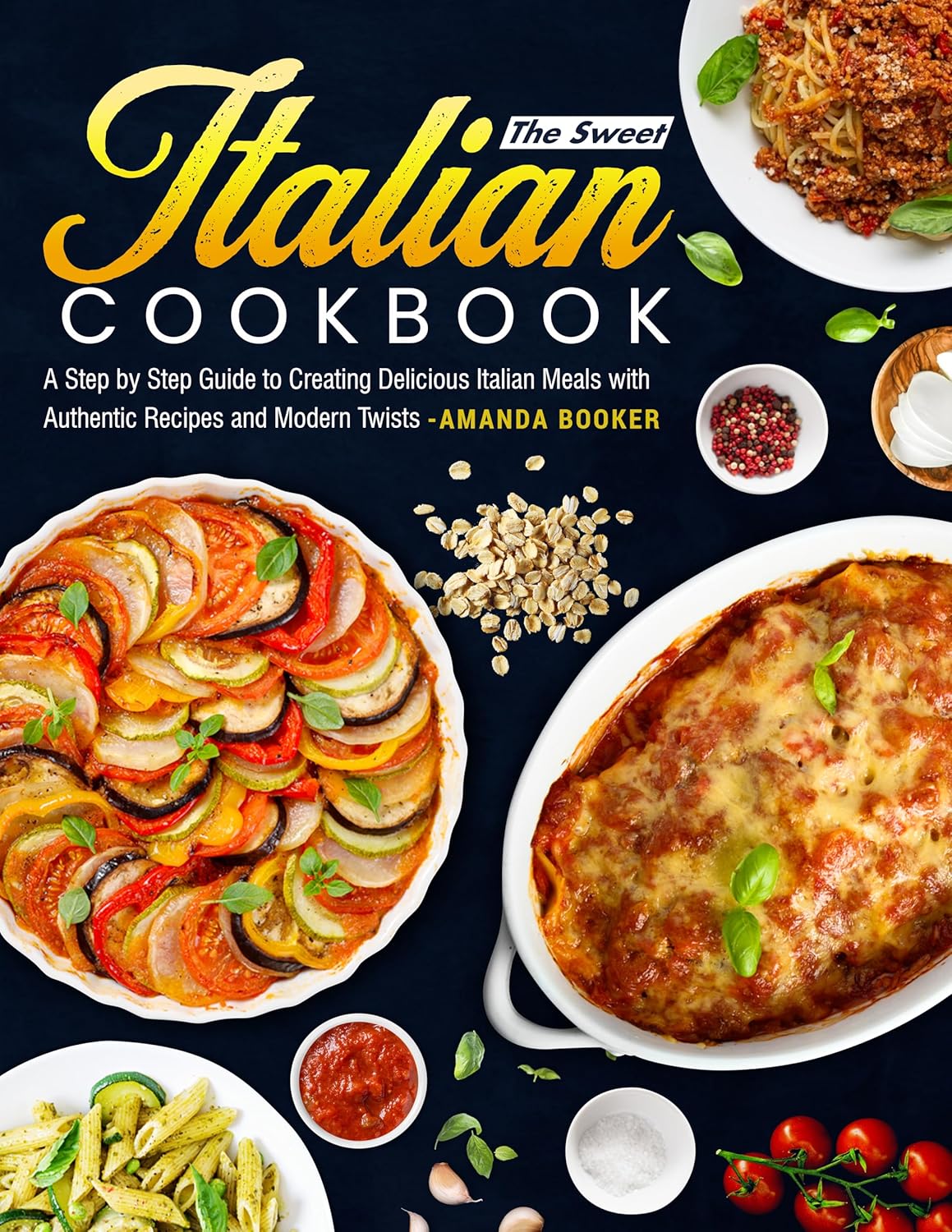 Amazon.com: The Sweet Italian Cookbook: A Step by Step Guide to ...
