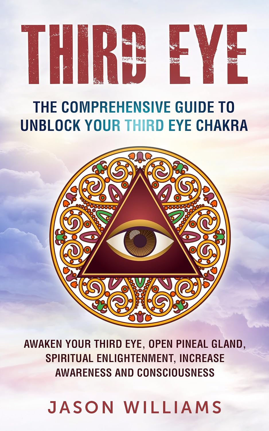 Amazon.com: Third Eye: The Comprehensive Guide to Unblock Your Third ...
