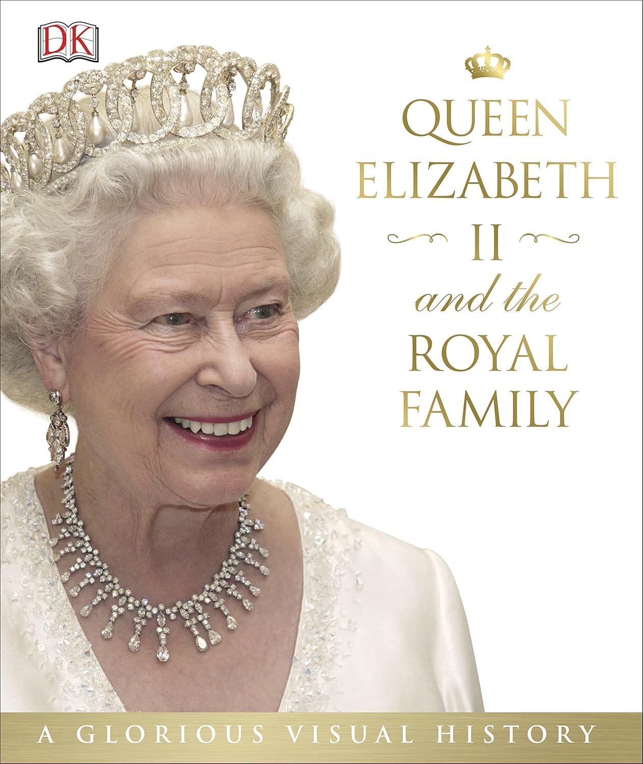Queen Elizabeth II and the Royal Family : DK: Amazon.co.uk: Books