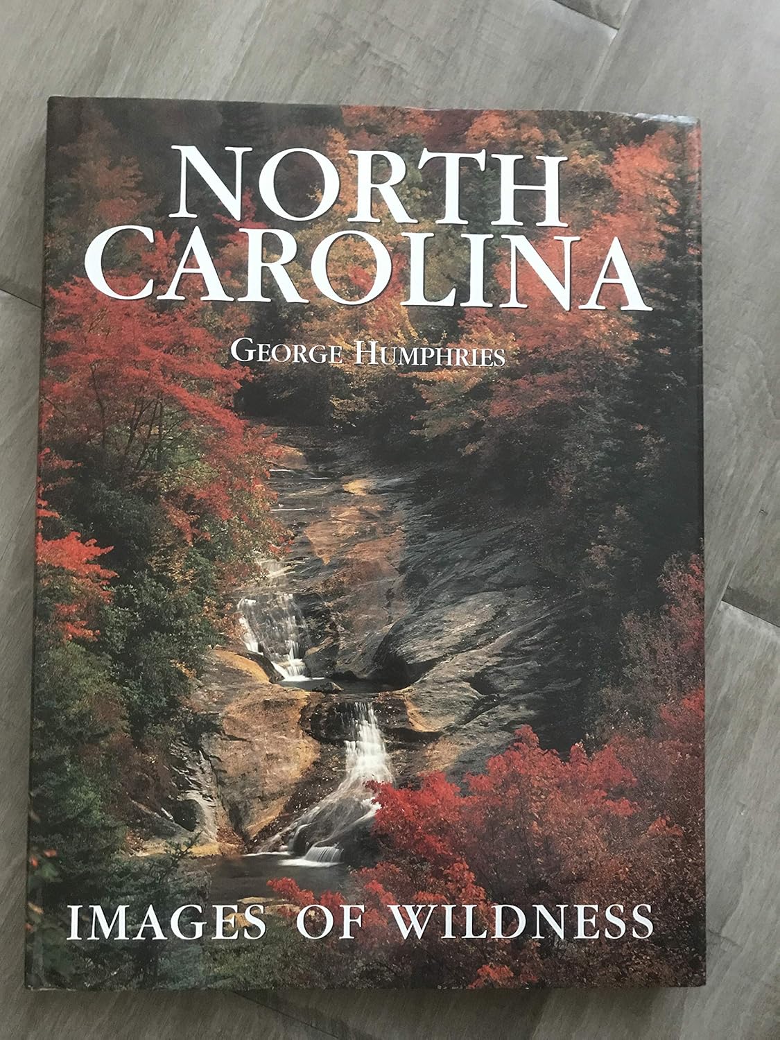 North Carolina: Images of Wildness: Humphries, George: 9781565790421 ...
