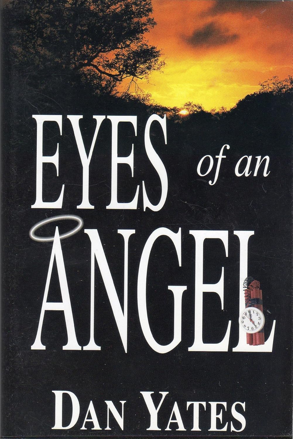 Eyes of an Angel: Yates, Dan: 9781591560845: Amazon.com: Books
