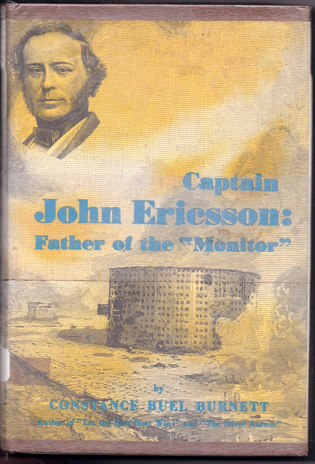 Captain John Ericsson: Father of the Monitor