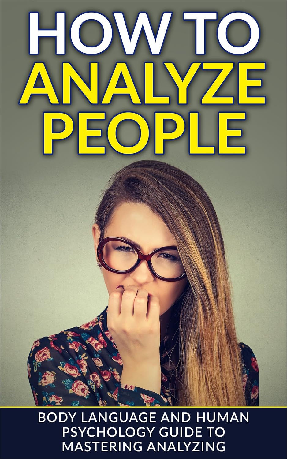 Amazon.com: How To Analyze People: Body Language and Human Psychology ...