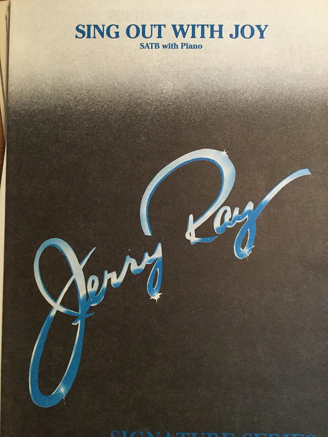 Sing Out With Joy (SATB with Piano) No. 7607: Words and Music by Jerry ...