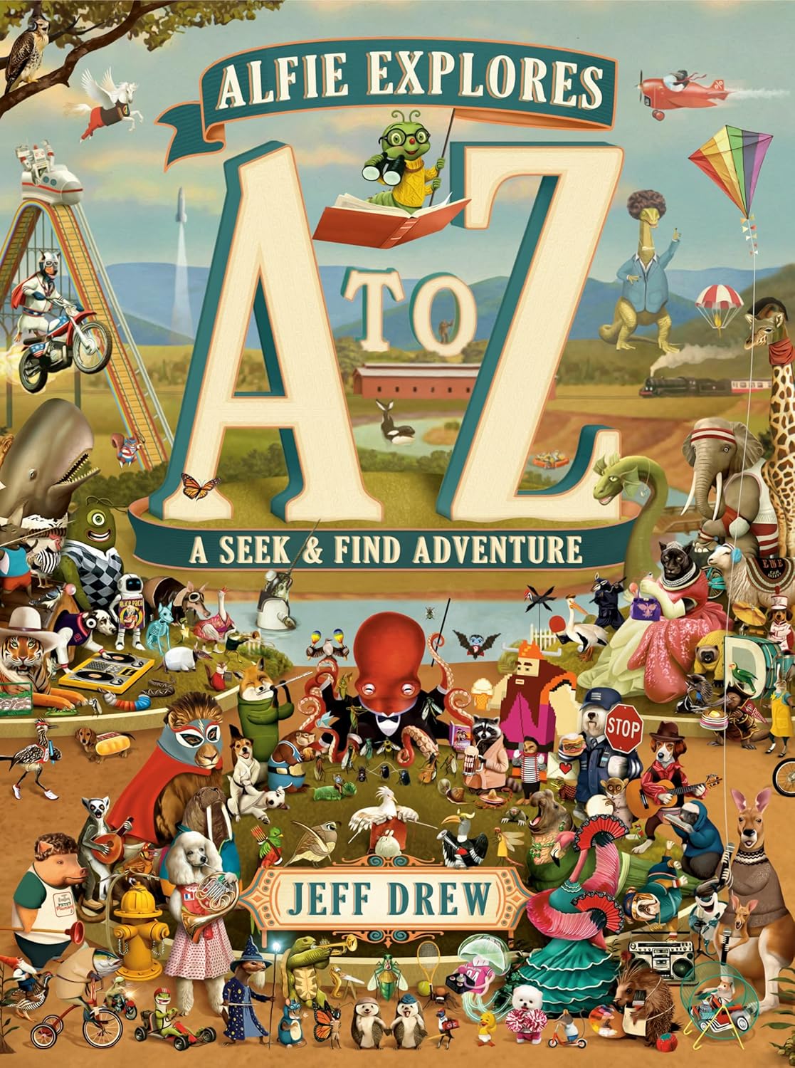 Alfie Explores A to Z: A Seek-and-Find Adventure: Drew, Jeff ...