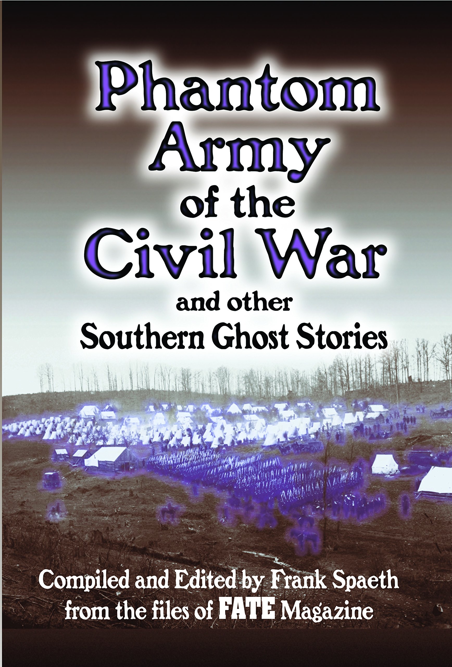 Phantom Army of the Civil War: and Other Southern Ghost Stories: Spaeth ...