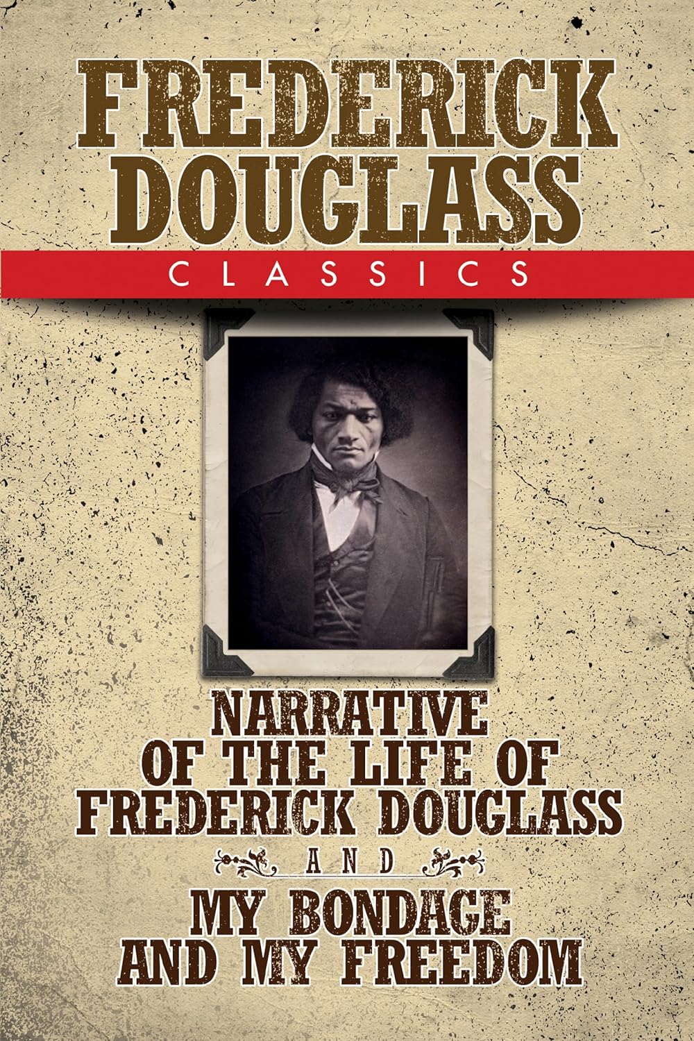 Frederick Douglass Classics: Narrative of the Life of Frederick ...