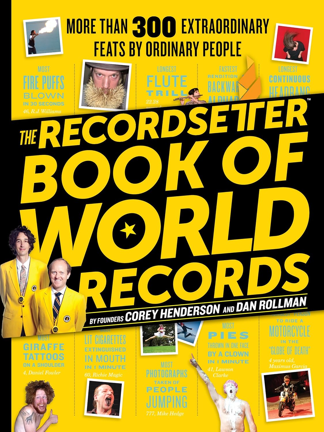 The RecordSetter Book of World Records: More Than 300 Extraordinary ...