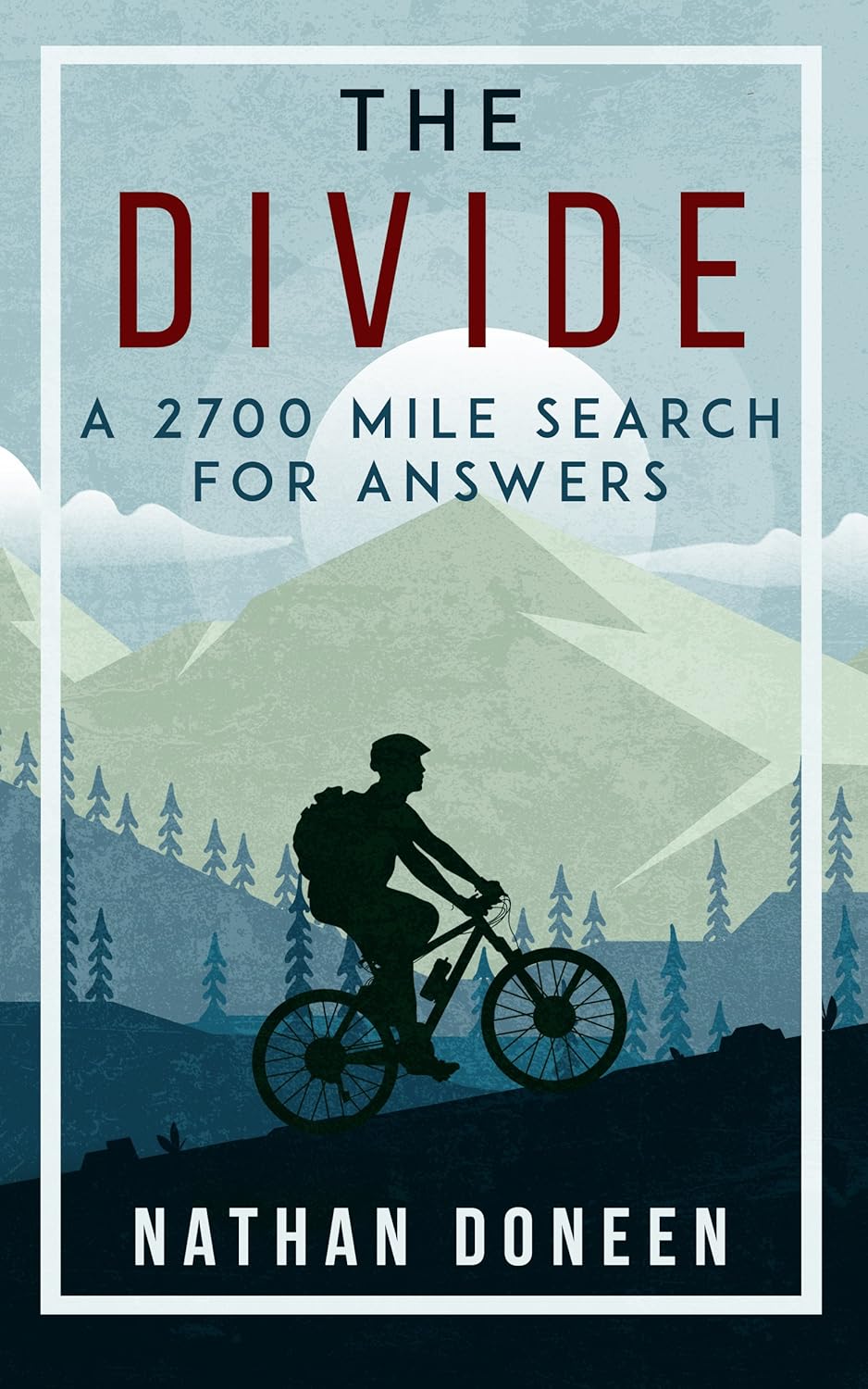 Amazon.com: The Divide: A 2700 Mile Search For Answers eBook : Doneen ...