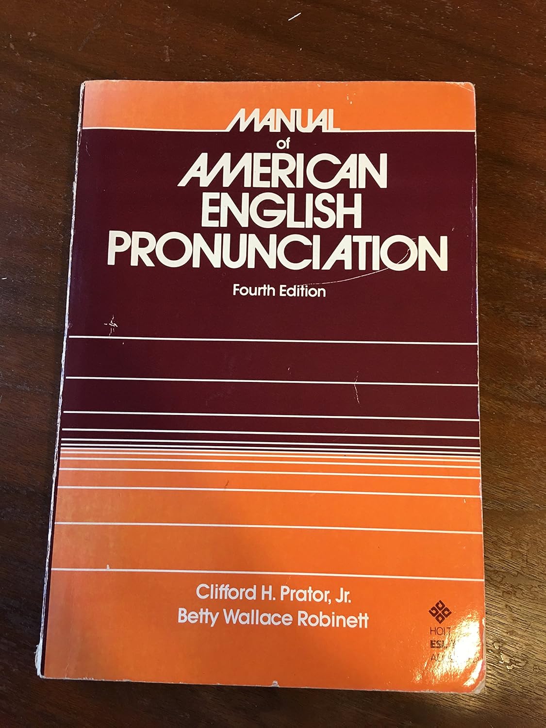 Manual of American English Pronunciation: Prator, Clifford Holmes ...