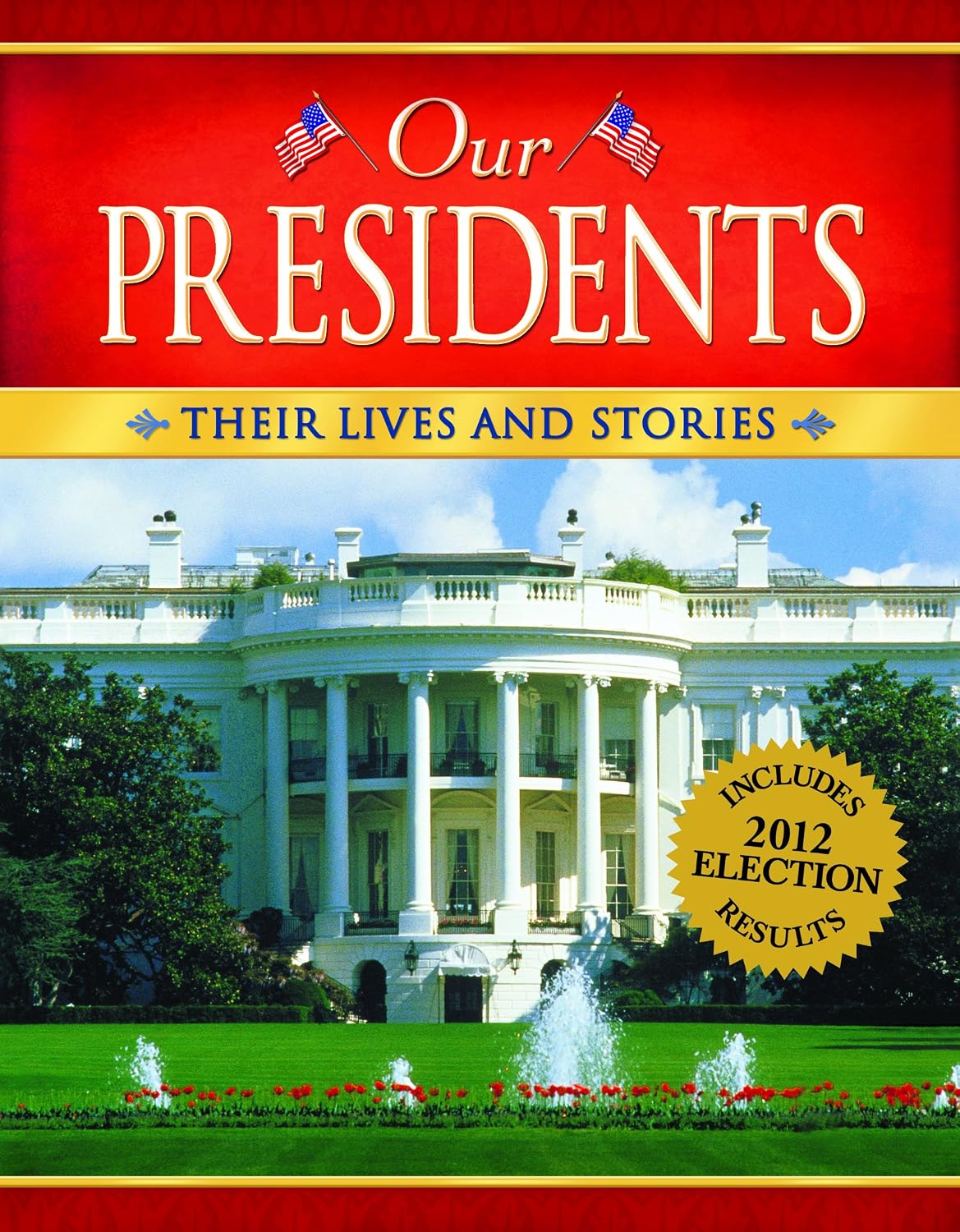 Our Presidents: Their Lives & Stories: Amazon.co.uk: Ideals Editors ...