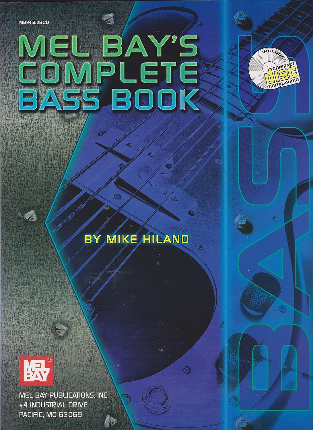 Mel Bay's Complete Bass Book: Hiland, Mike: 9780786667536: Amazon.com ...