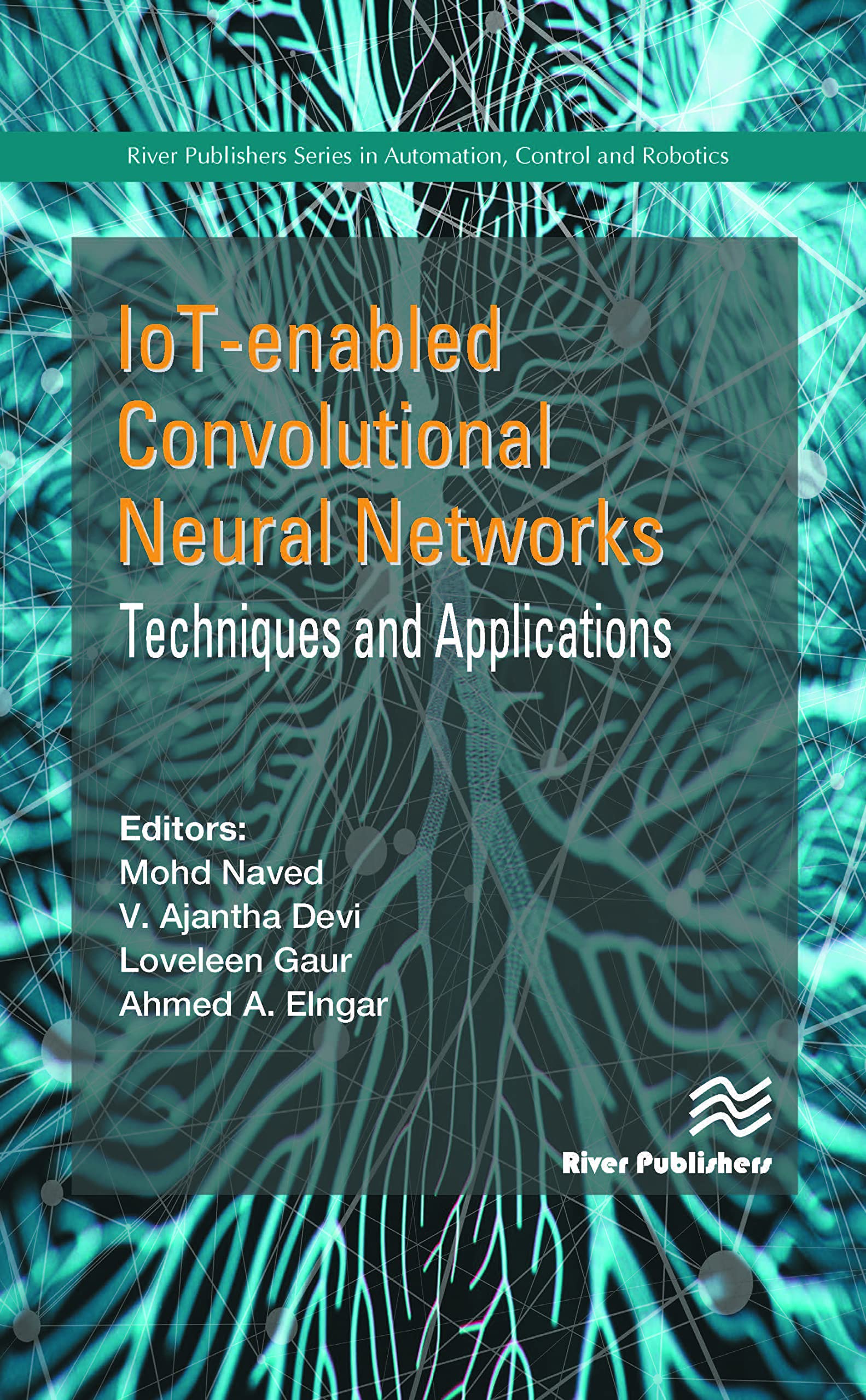 IoT-enabled Convolutional Neural Networks: Techniques and Applications: Naved, Mohd, Devi, V ...
