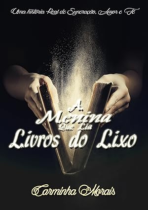 Amazon.com.br eBooks Kindle: A Menina que lia livros do Lixo, Morais, Carminha, Morais, Carminha