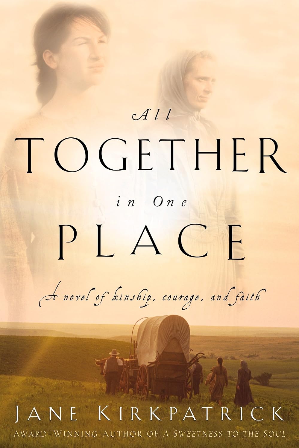 All Together in One Place (Kinship and Courage Series #1): Jane ...
