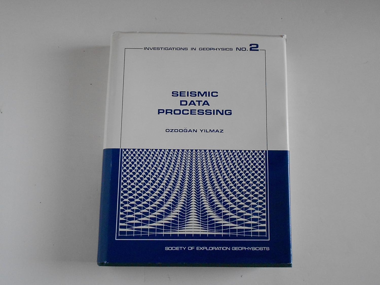 Seismic Data Processing (Investigations in Geophysics, Vol 2): Yilmaz ...
